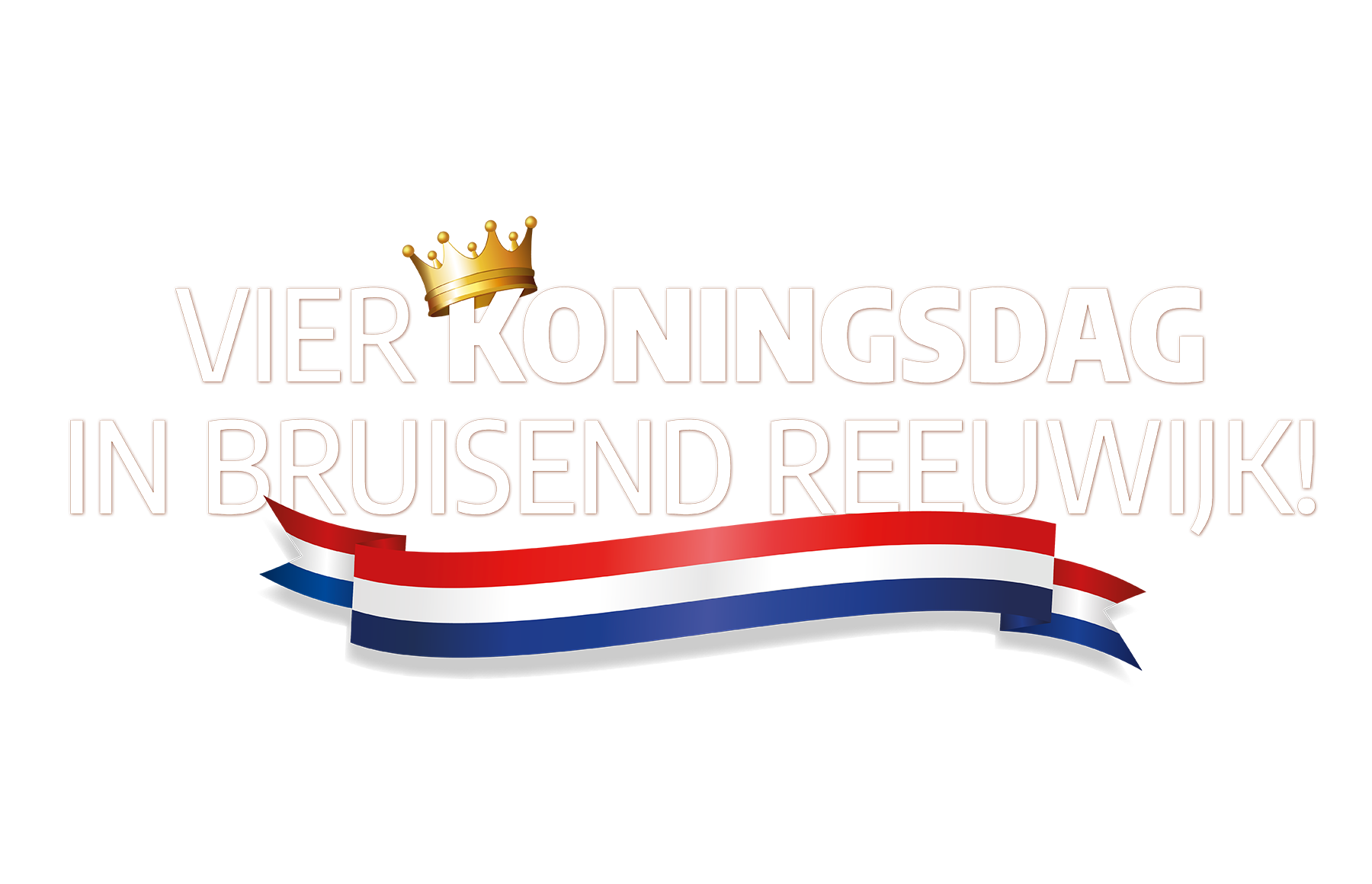 Volksvermaak Reeuwijk | Koningsdag, Bruisend Reeuwijk en meer…